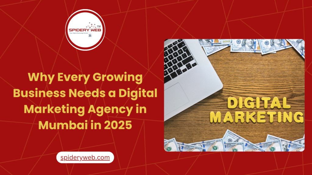 Top Digital Marketing Agency in Mumbai | Spidery Web 2025
